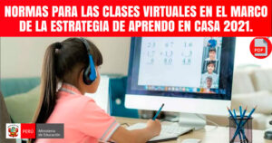 NORMAS PARA LAS CLASES VIRTUALES DE APRENDO EN CASA 2021 | Ministerio ...