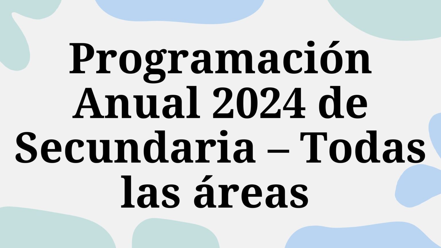 Programación Anual 2024 de Secundaria – Todas las áreas | Ministerio de Educación
